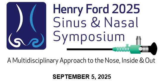 6th Annual Sinus and Nasal Symposium (9/5/25) - Henry Ford Health ...